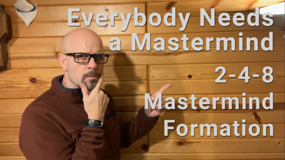 Everybody Needs Mastermind: 2-4-8 Mastermind Formation - Life Champion
